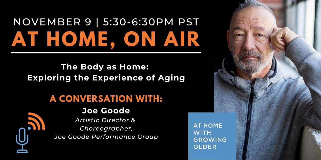 At Home, On Air: A Conversation with Joe Goode | At Home with Growing Older